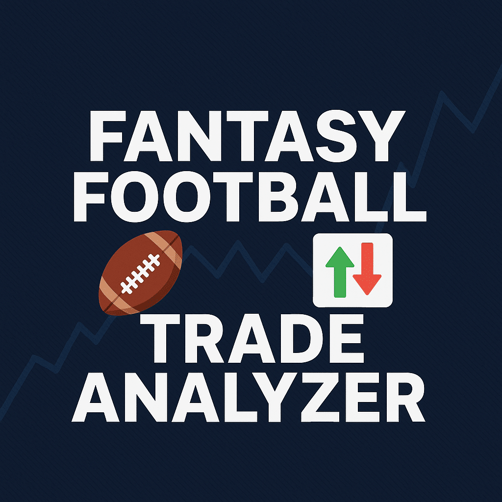 Ultimate Fantasy Football Trade Analyzer Guide 2025