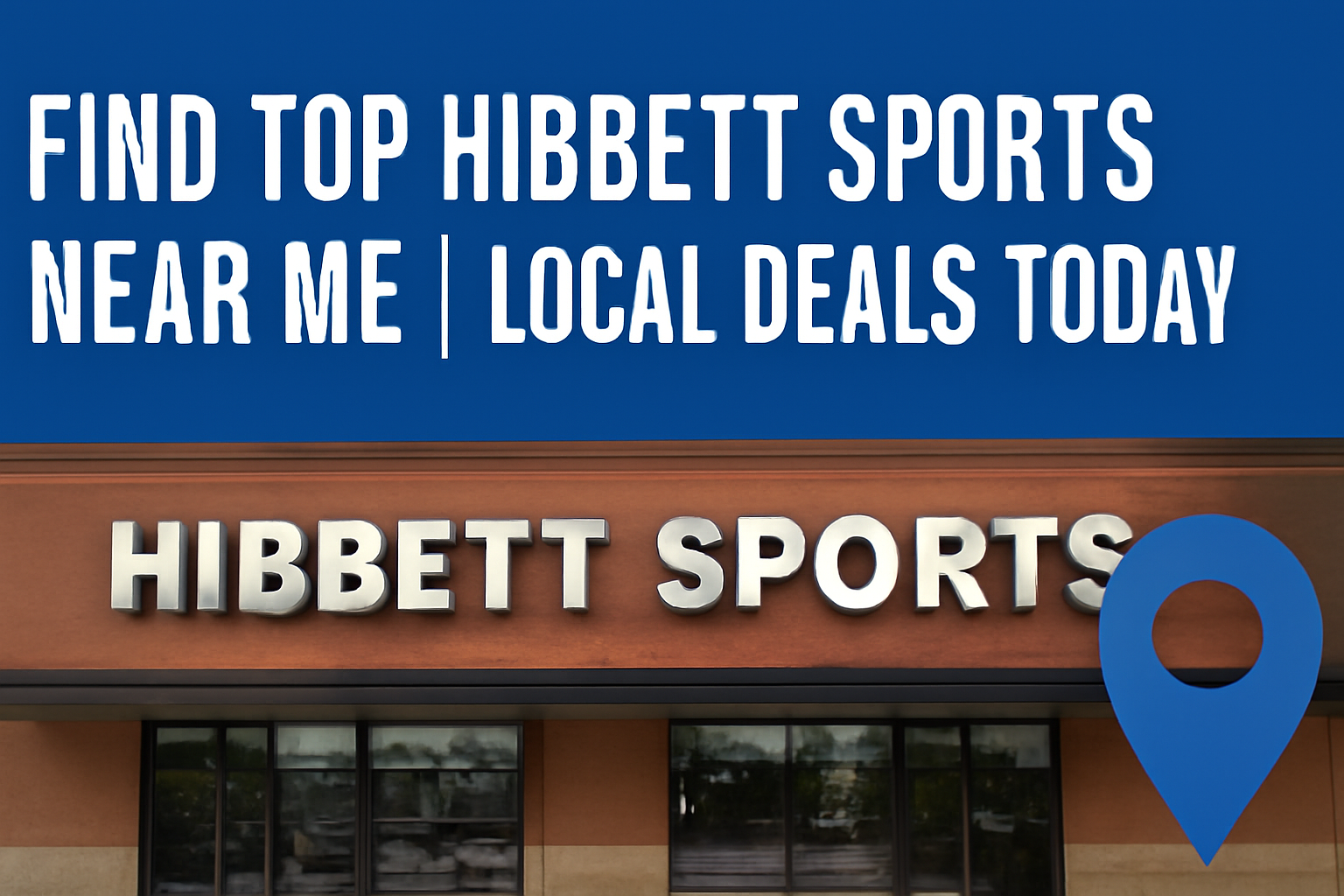 Hibbett Sports Near Me | Find Local Deals Near You